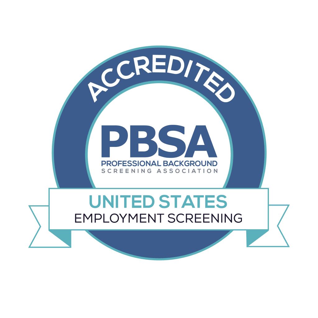 FCRA-Compliant, PBSA-Accredited Background Screening You Can Trust!